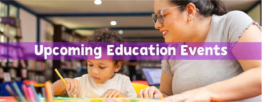 Upcoming Education Events