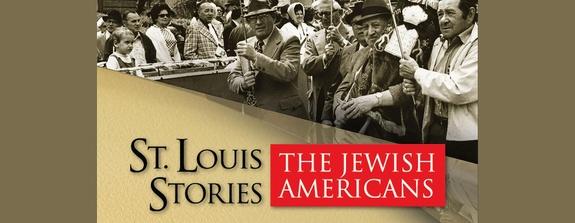 St. Louis Stories: The Jewish Americans