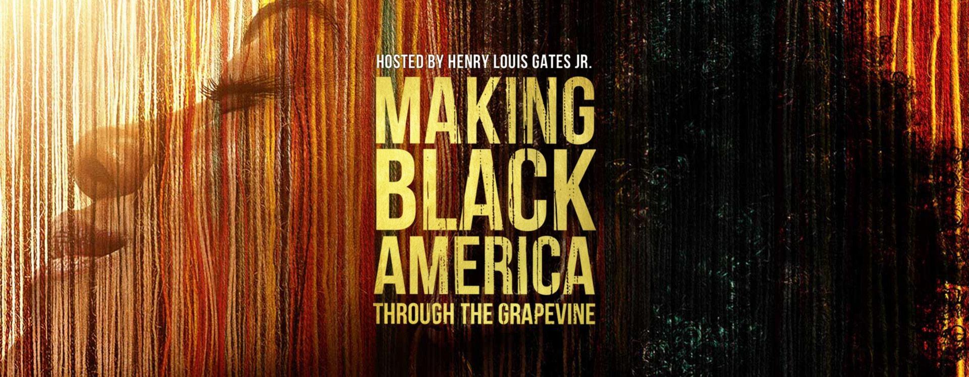 Making Black America: Through the Grapevine