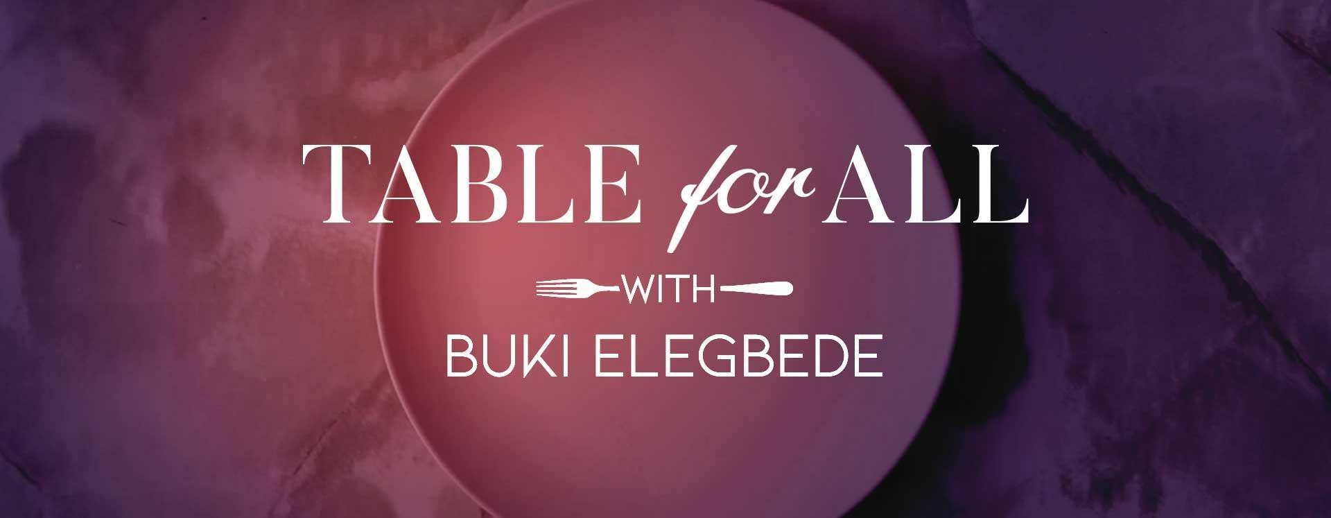 Table for All with Buki Elegbede