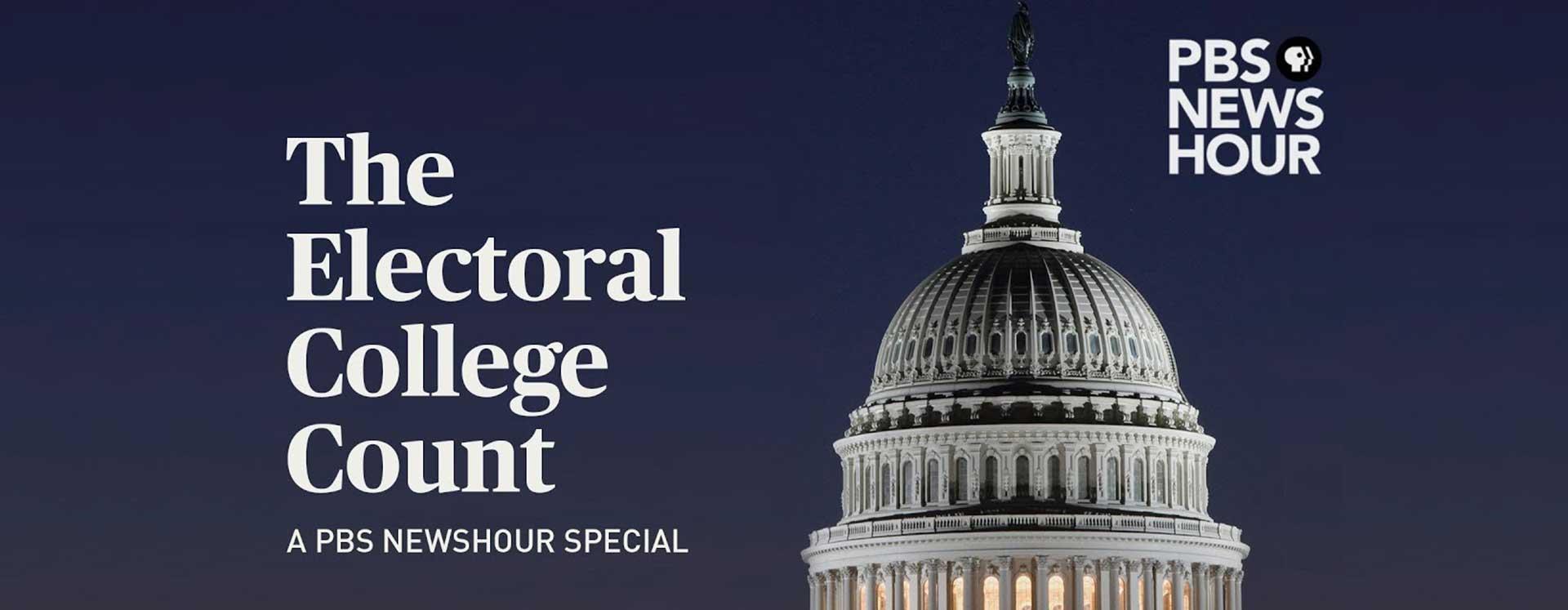 The Electoral College Count | A PBS NewsHour Special Report
