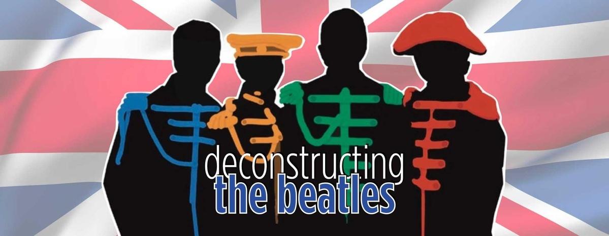 Deconstructing The Beatles