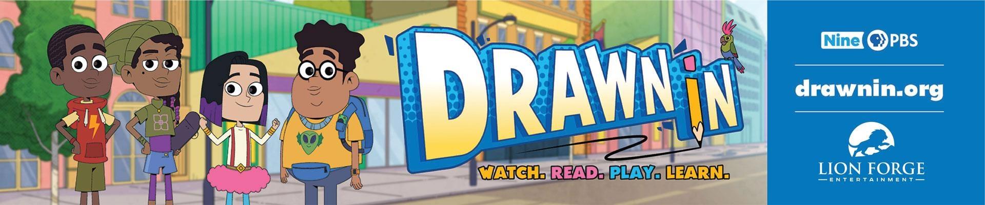 Drawn In