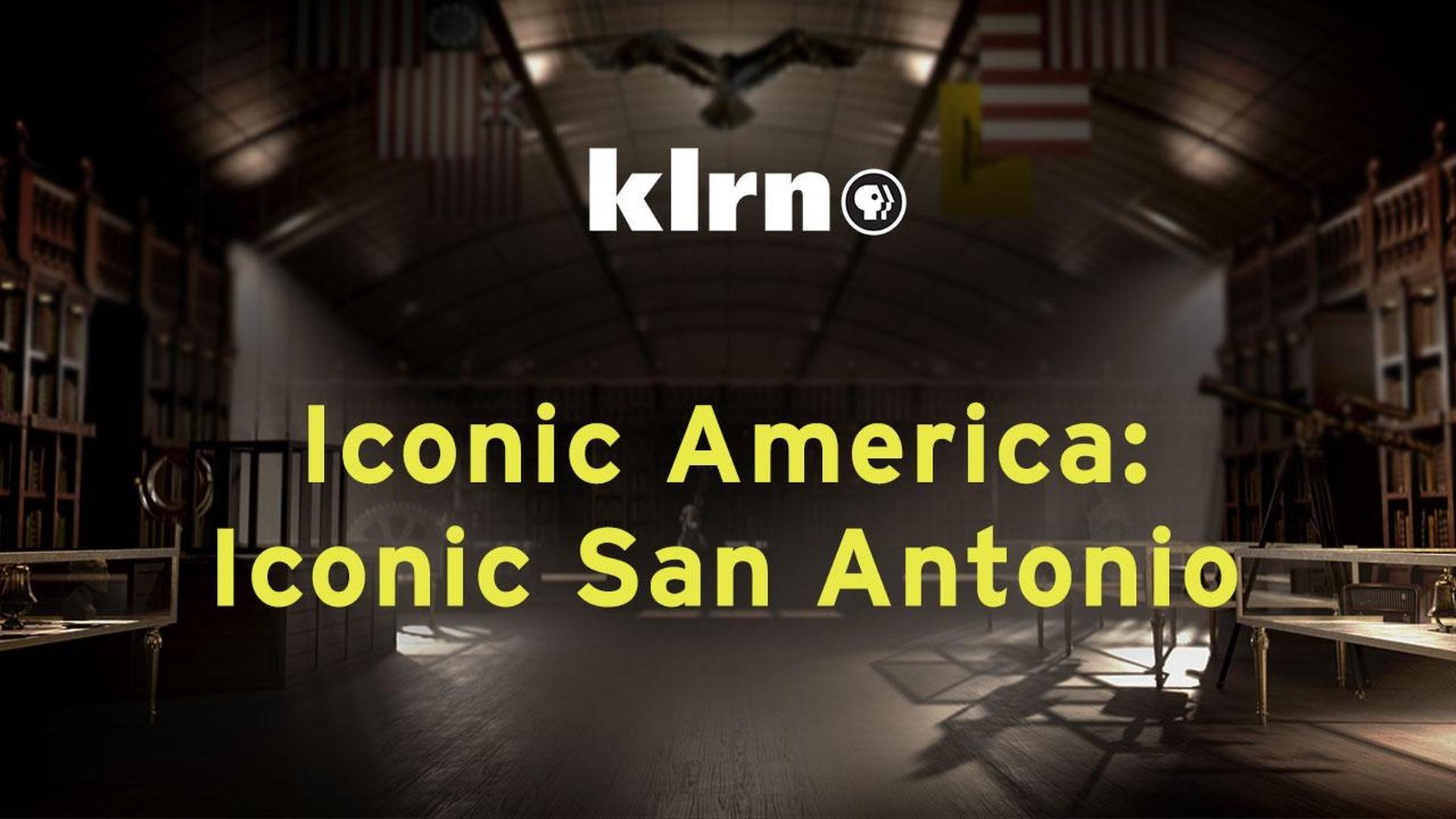 Iconic America: Iconic San Antonio