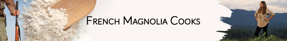 French Magnolia Cooks