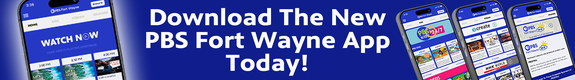 Get the PBS Fort Wayne App