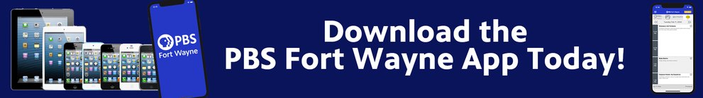 Get the PBS Fort Wayne App