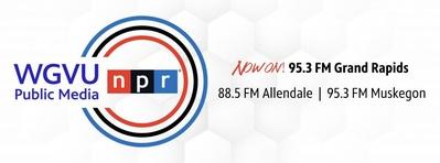 WGVU Public Media West Michigan PBS 35.1 / 52.1| NPR 95.3 88.5 fm ...