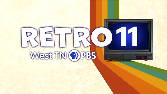 West TN PBS | Retro 11
