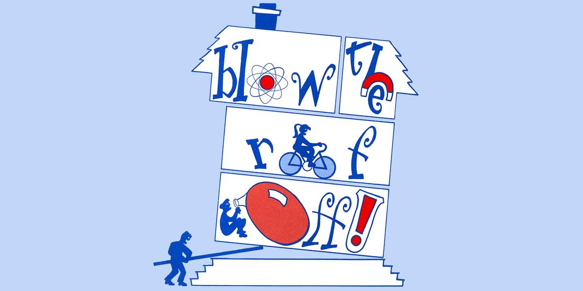 Blow the Roof Off! | PBS Western Reserve Educational Services