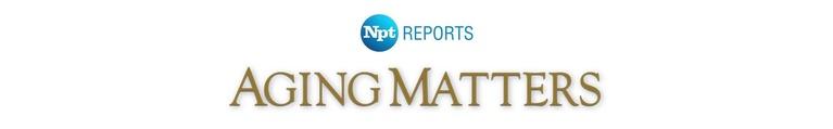 NPT Reports: Aging Matters