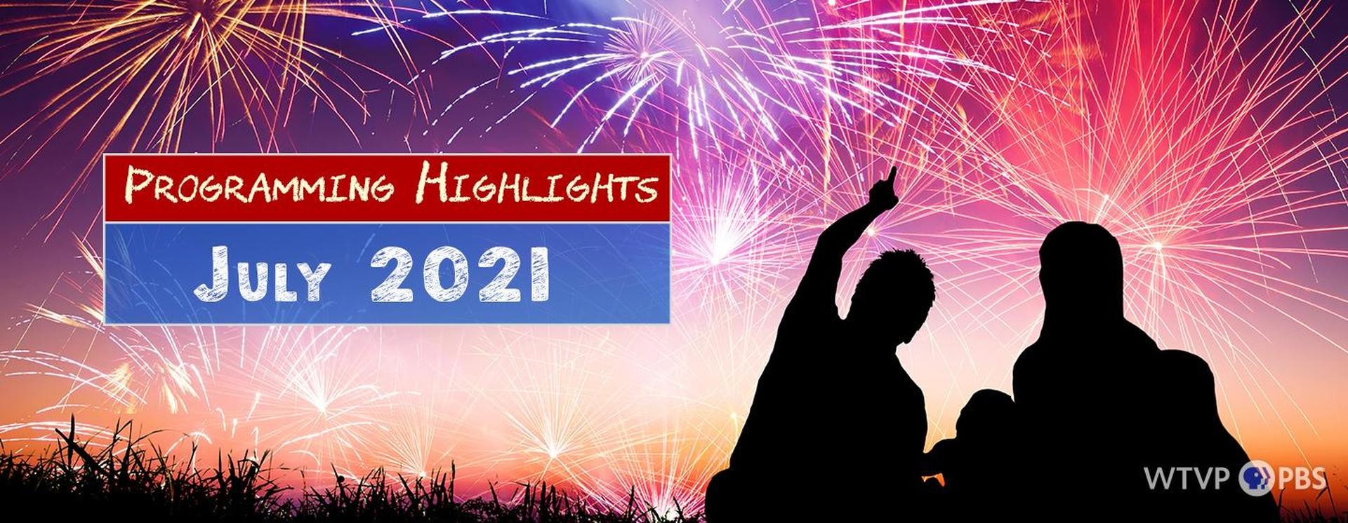Programing Highlights | July 2021