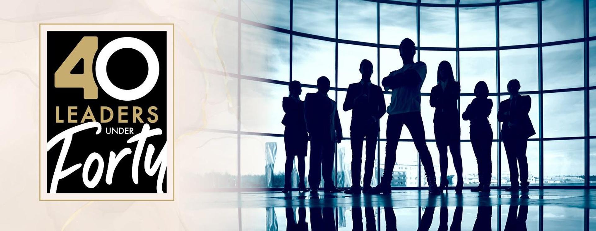 40 Leaders Under Forty