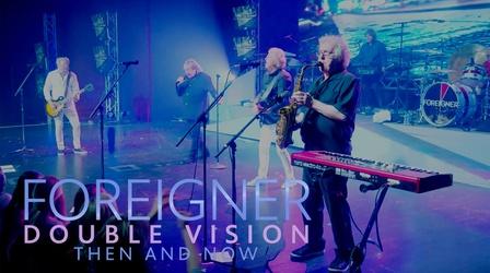 Foreigner: Double Vision: Then & Now | Video | WLIW