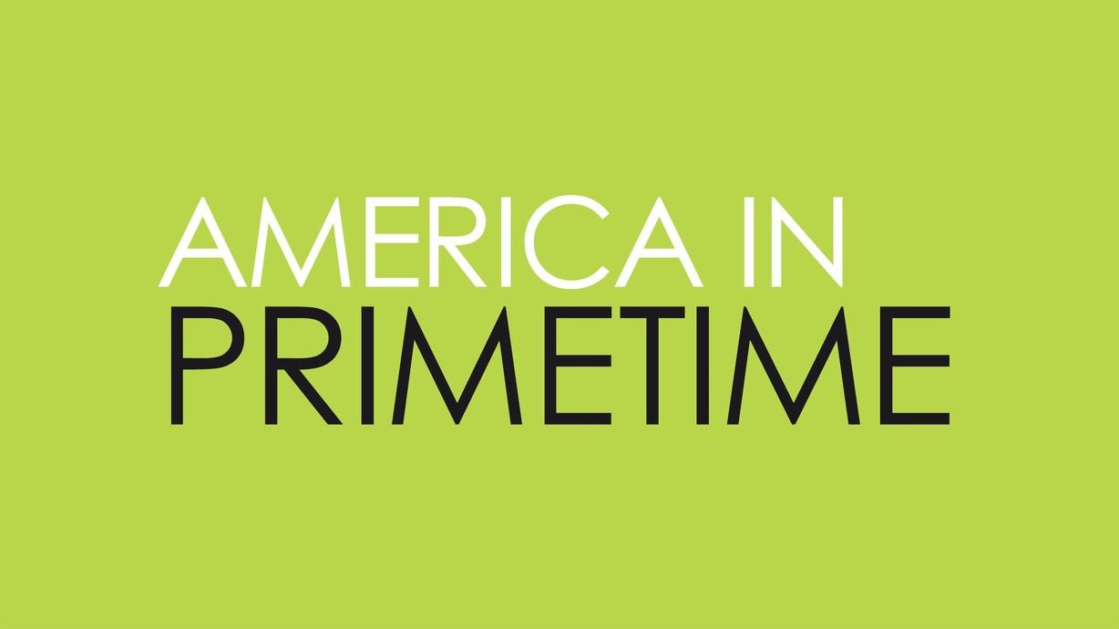 America in Primetime | Watch on PBS Wisconsin