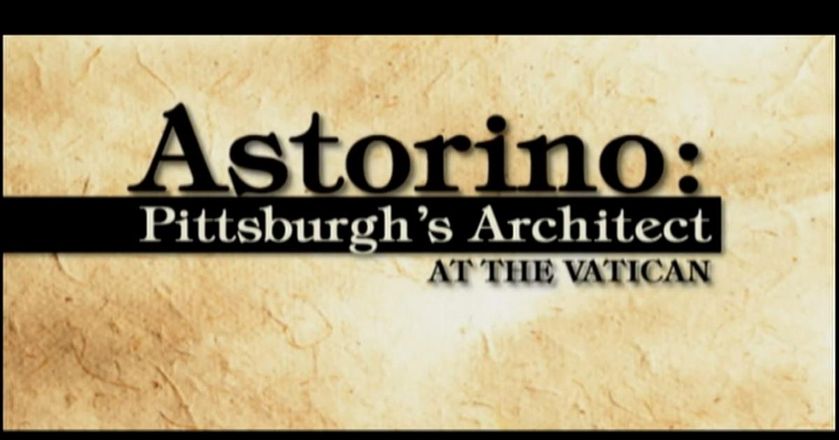 Astorino: Pittsburgh's Architect to the Vatican | PBS