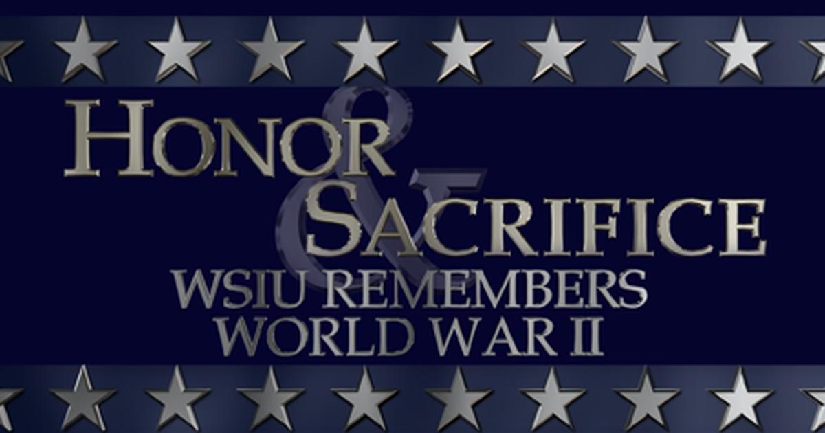 Honor & Sacrifice: WSIU Remembers World War II | PBS