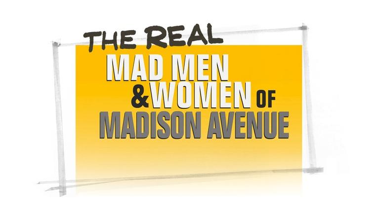 The Real Mad Men and Women of Madison Avenue