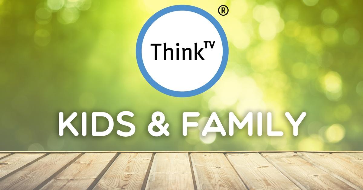 ThinkTV Kids & Family | PBS