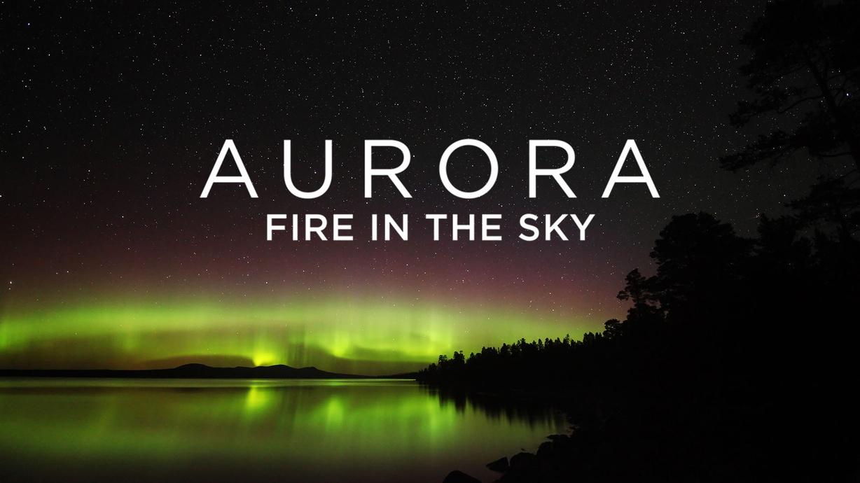 Aurora - Fire in the Sky | Watch on PBS Wisconsin