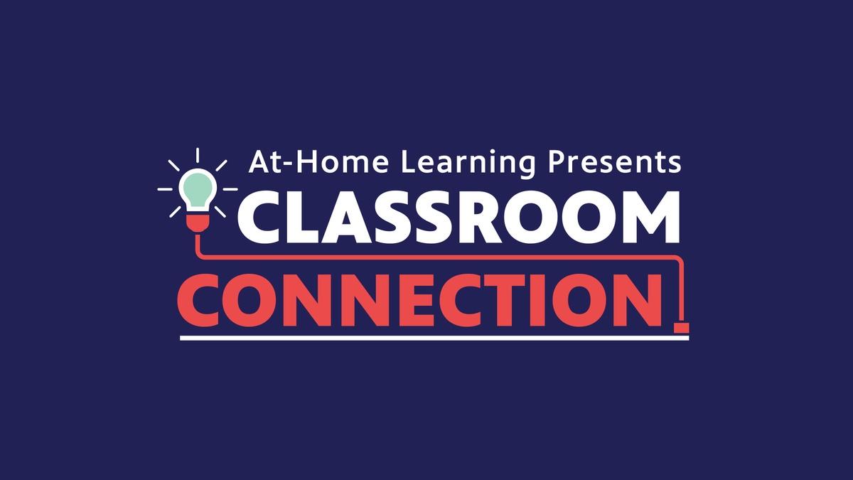 At-Home Learning Presents: Classroom Connection | Video | THIRTEEN ...