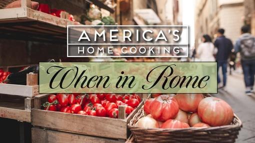 America's Home Cooking: When in Rome | Watch on Alabama Public Television
