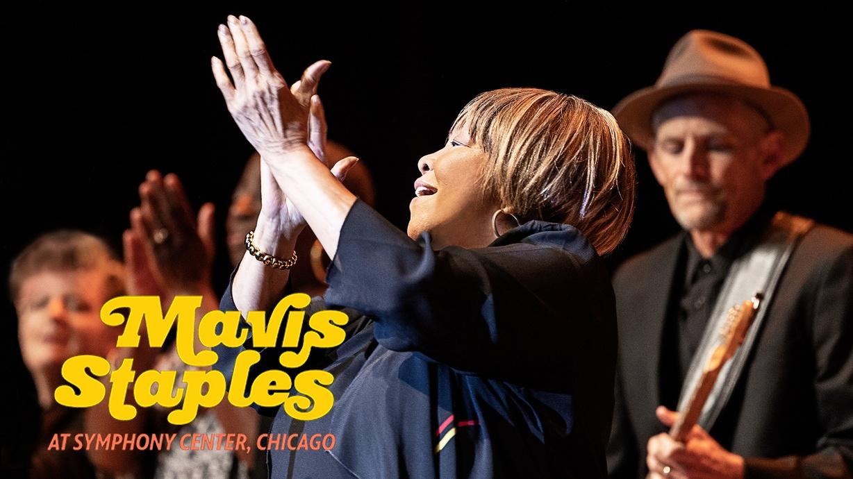 Mavis Staples at Symphony Center, Chicago | Watch on PBS Wisconsin