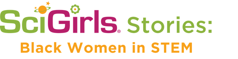 SciGirls Stories: Black Women in STEM | PBS