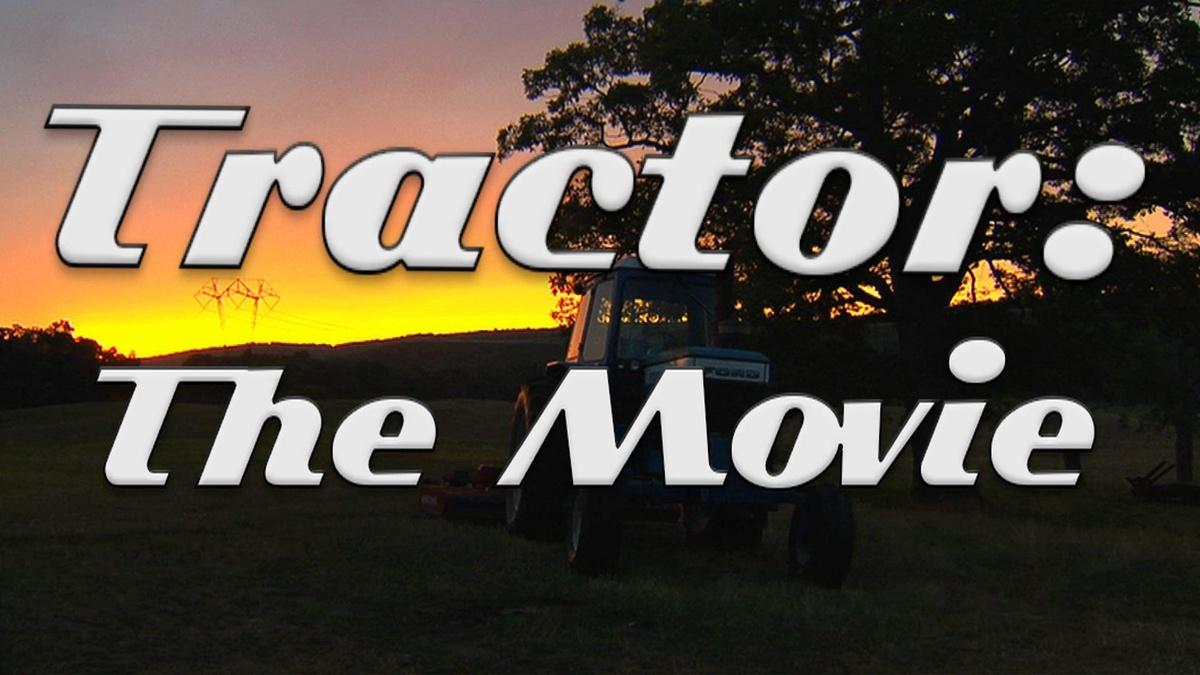 Tractor: The Movie | Programs | ALL ARTS