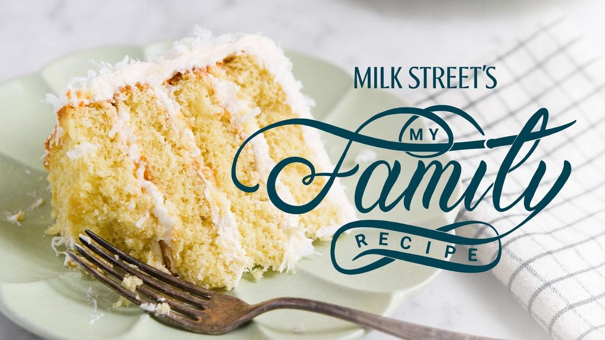 Milk Street's My Family Recipe | Watch on PBS Wisconsin