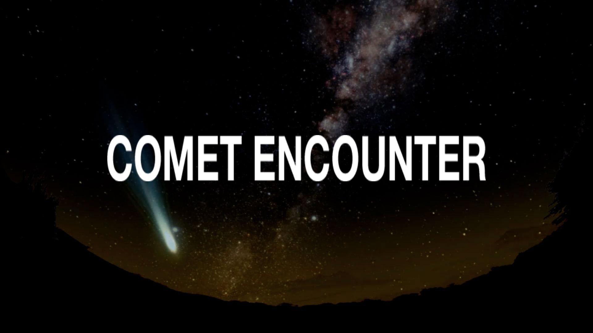 Comet Encounter | KET