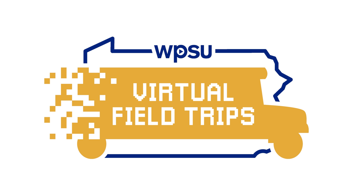 WPSU Virtual Field Trips | PBS
