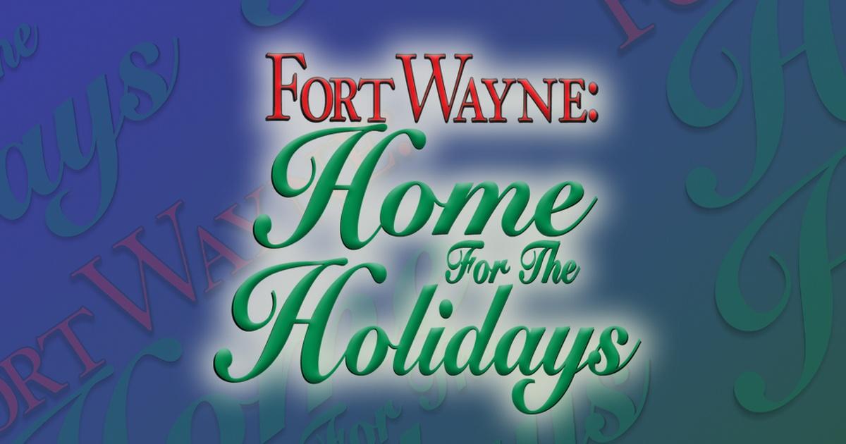 Fort Wayne: Home For The Holidays | PBS