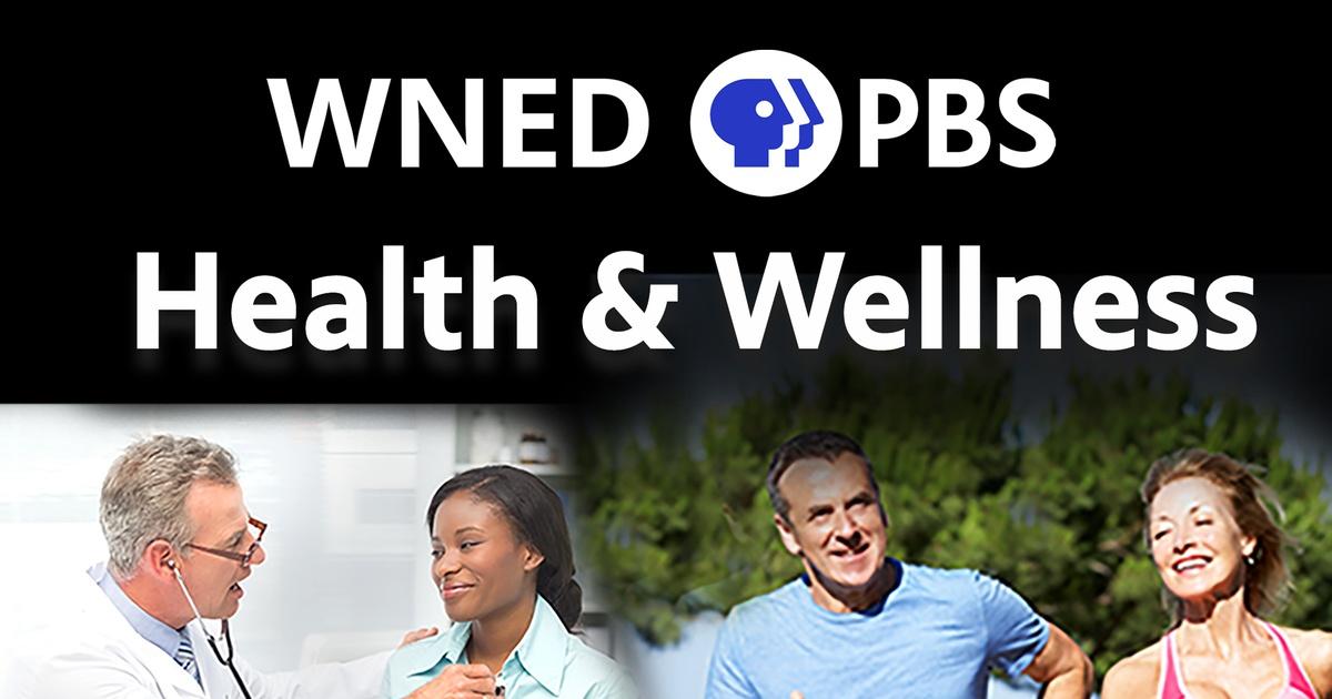 WNED PBS Health and Wellness | PBS
