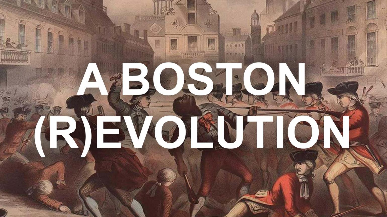 A Boston (R)Evolution | Watch on PBS Wisconsin