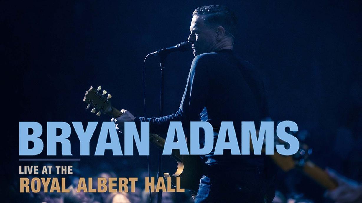 Bryan Adams – Live at the Royal Albert Hall | Watch on PBS Wisconsin