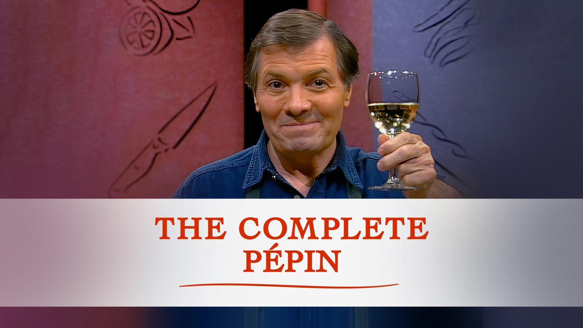 The Complete Pépin - PBS KVIE