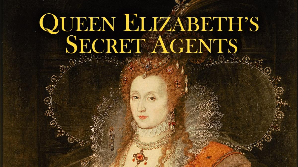 Queen Elizabeth's Secret Agents | Video | THIRTEEN - New York Public Media
