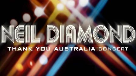 Neil Diamond: Thank You Australia | Video | THIRTEEN - New York Public ...
