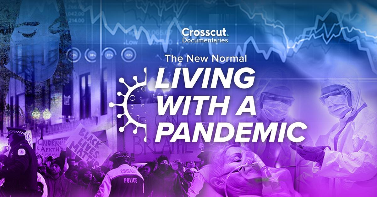 Crosscut Documentaries: Living with a Pandemic | PBS