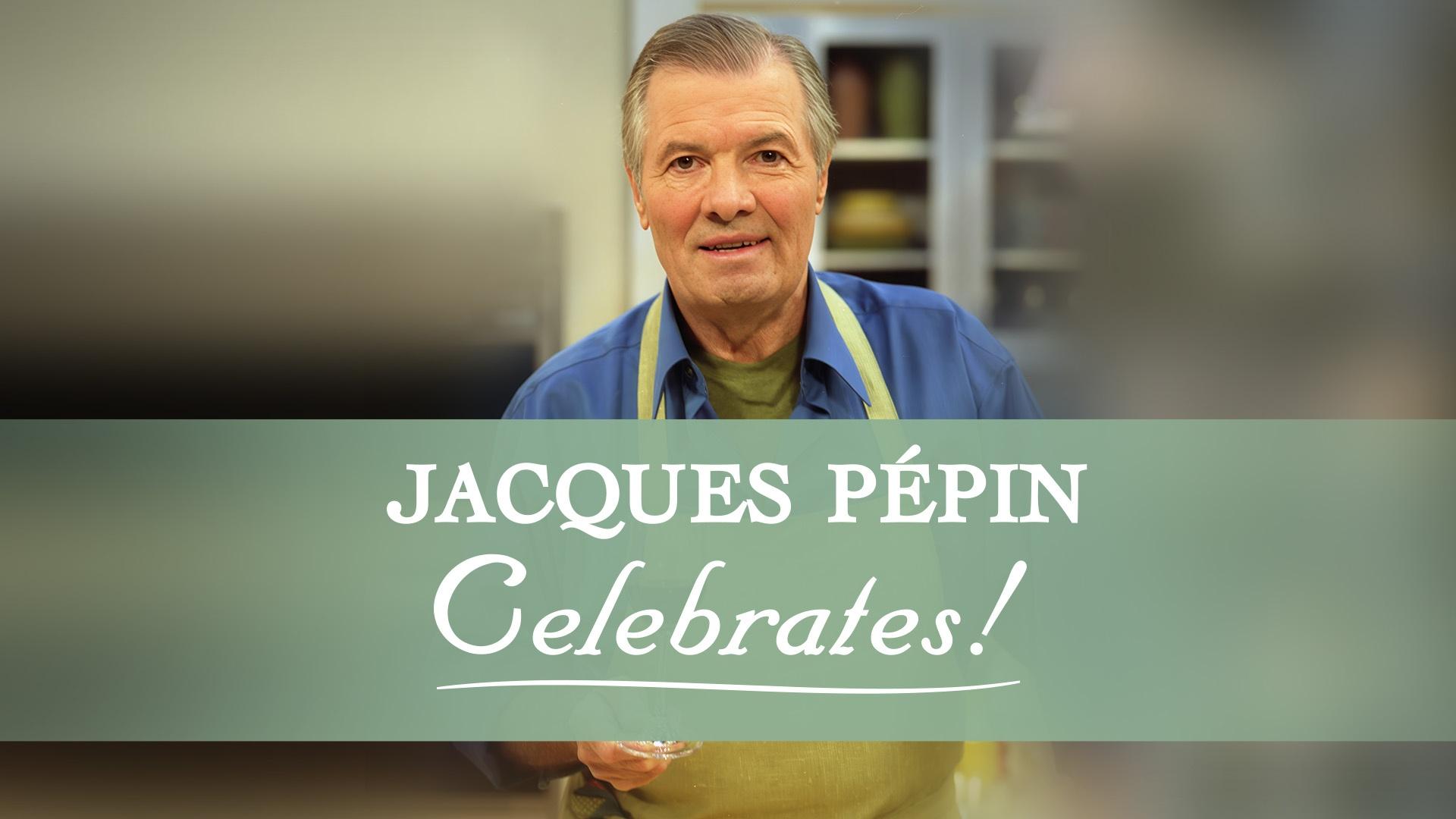 Jacques Pépin Celebrates | Rocky Mountain PBS