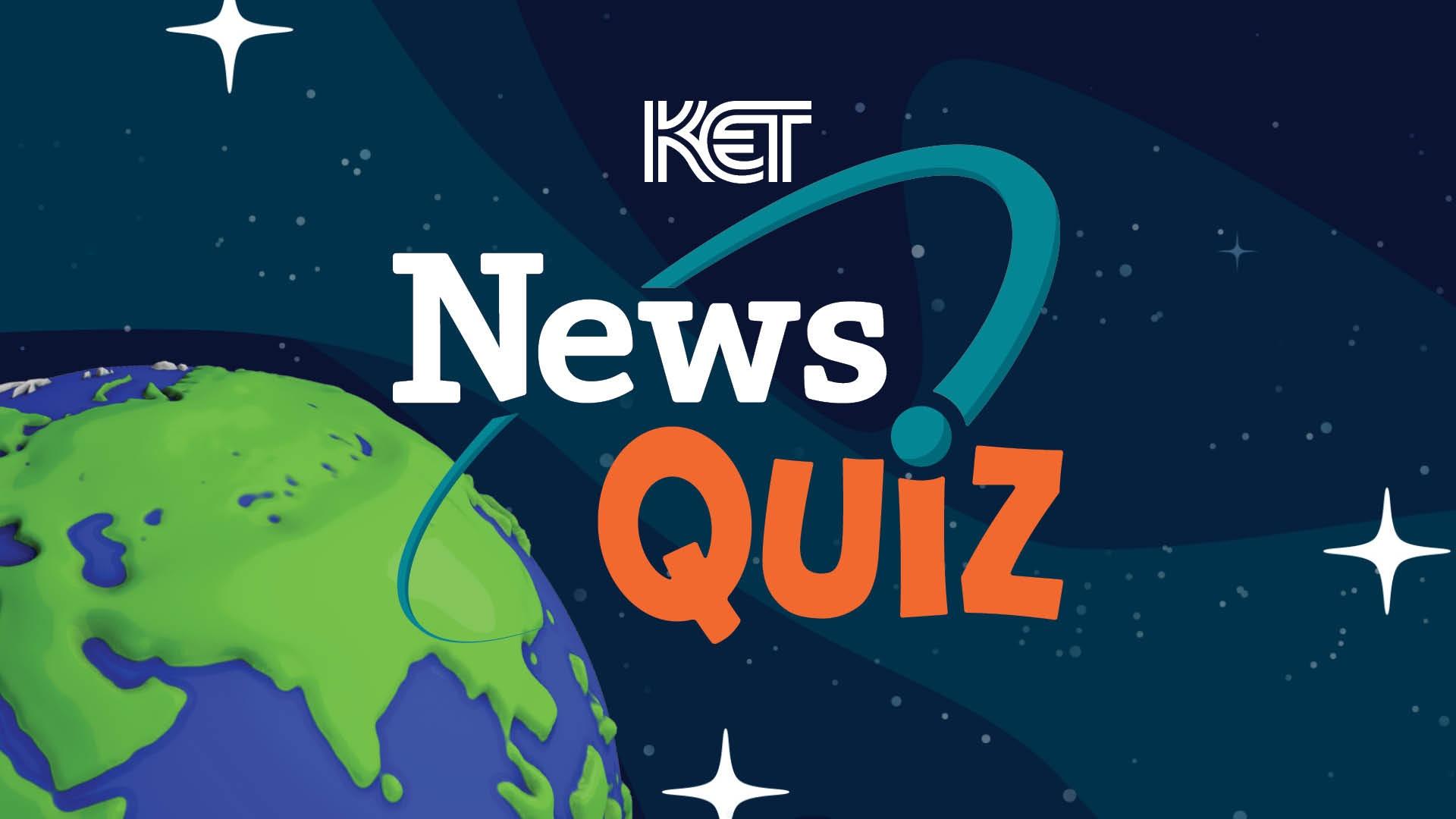 News Quiz | KET