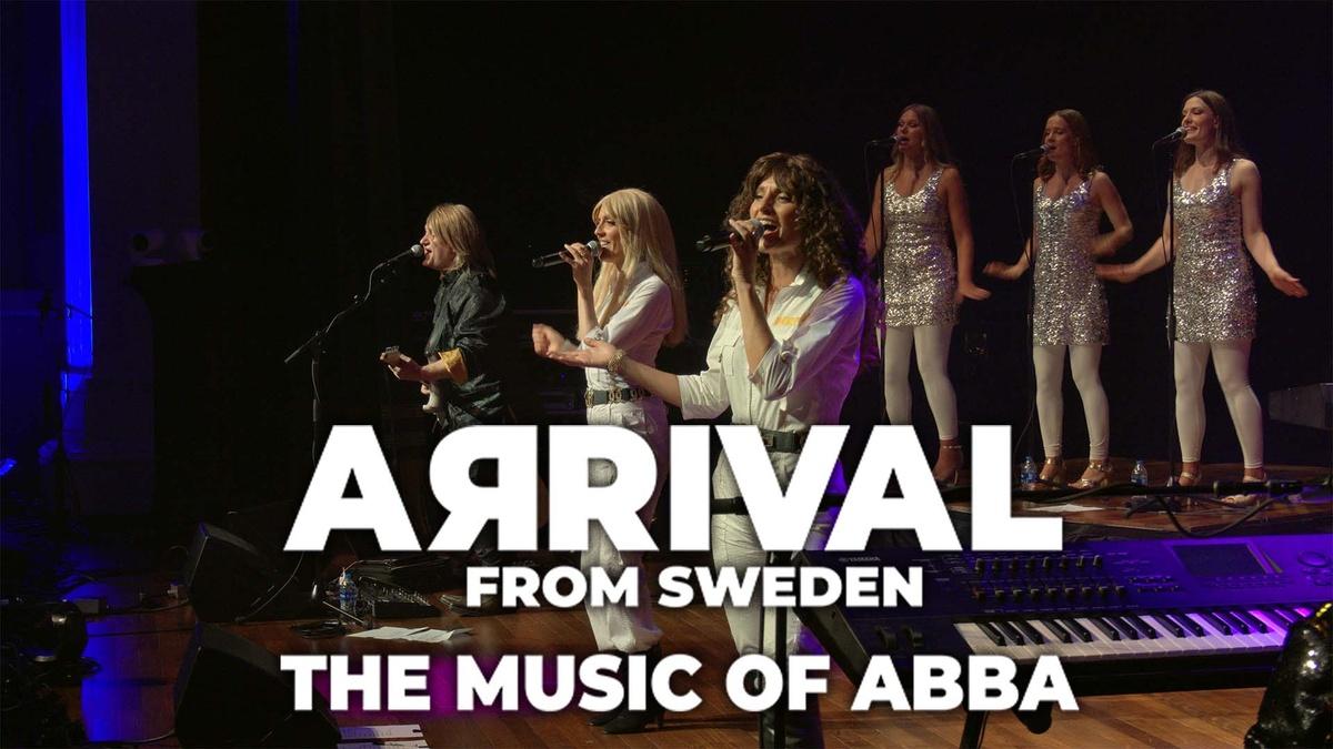 ARRIVAL from Sweden: The Music of ABBA | Video | WLIW