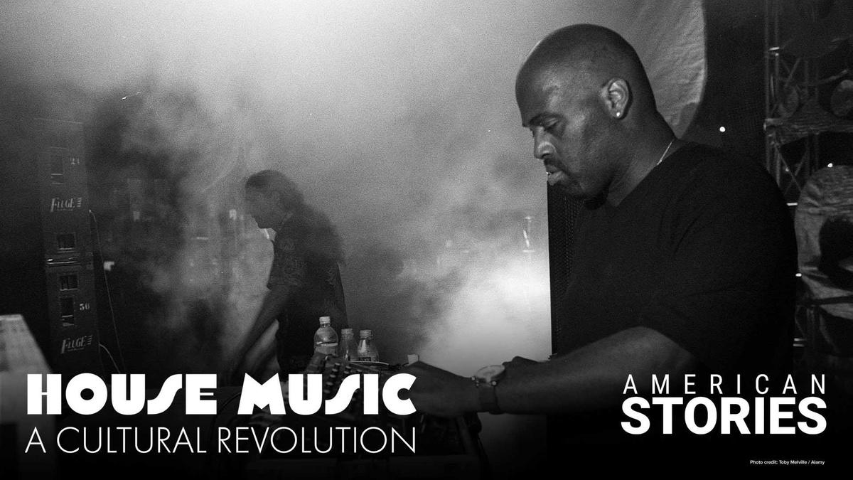 House Music - A Cultural Revolution: American Stories | Video ...