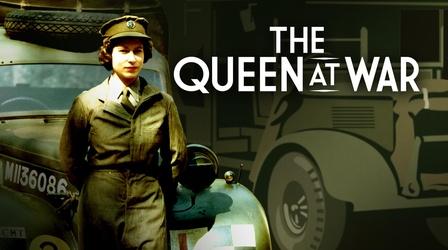 The Queen at War | Video | THIRTEEN - New York Public Media