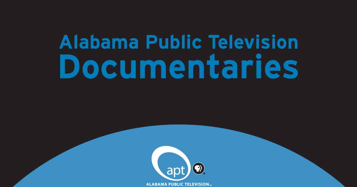 Alabama Public Television Documentaries | PBS