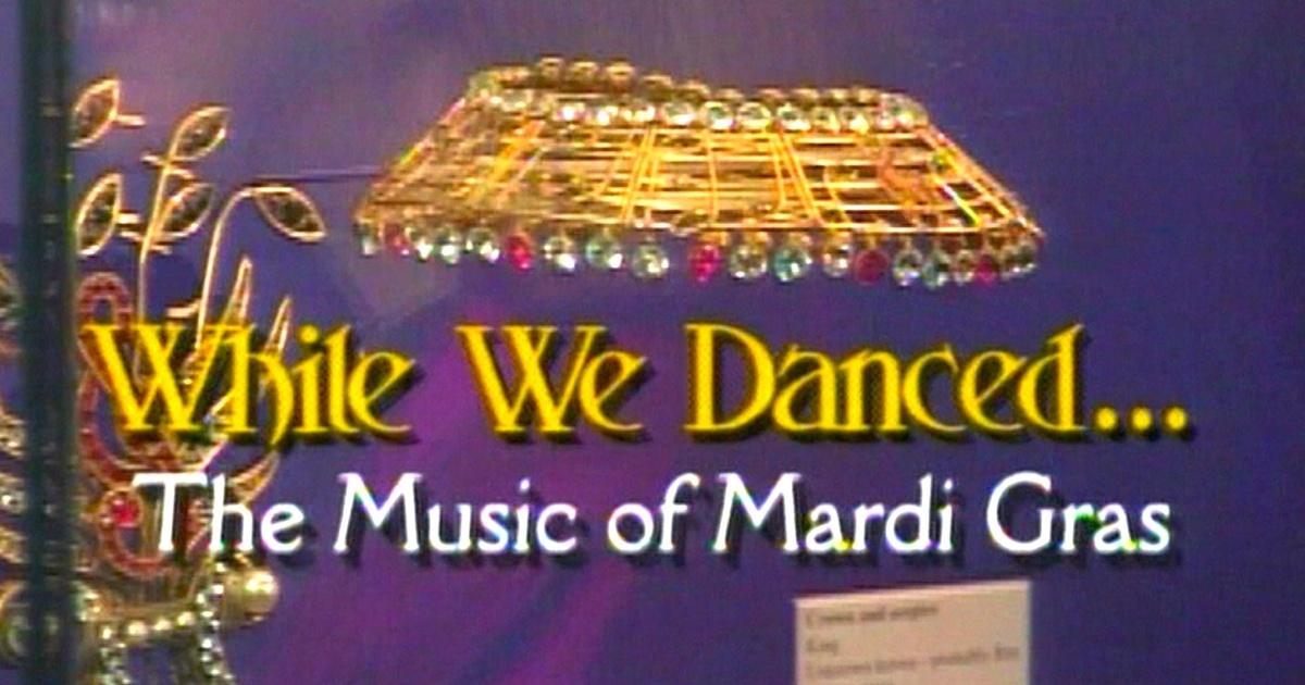 While We Danced: The Music of Mardi Gras | PBS