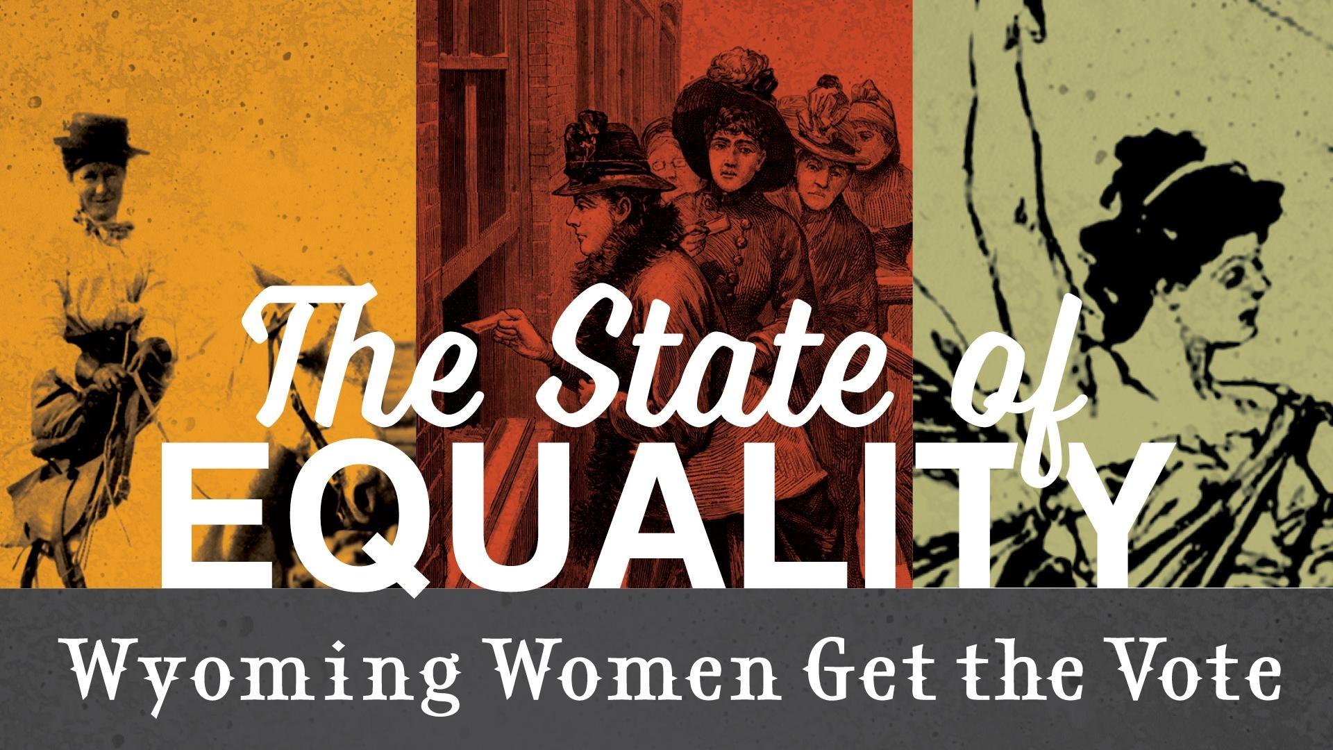 Wyoming Women Get the Vote | State of Equality | PBS LearningMedia