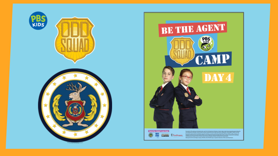 Day 4 - Odd Squad | Be the Agent Camp | PBS LearningMedia