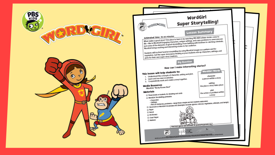 Super Storytelling Lesson Plan | WordGirl | PBS LearningMedia